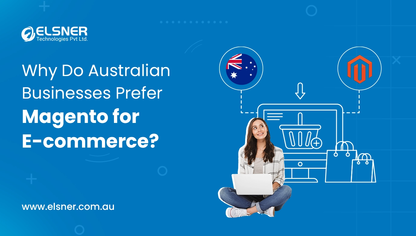 Top 13 Magento Benefits Driving E-commerce in Australia