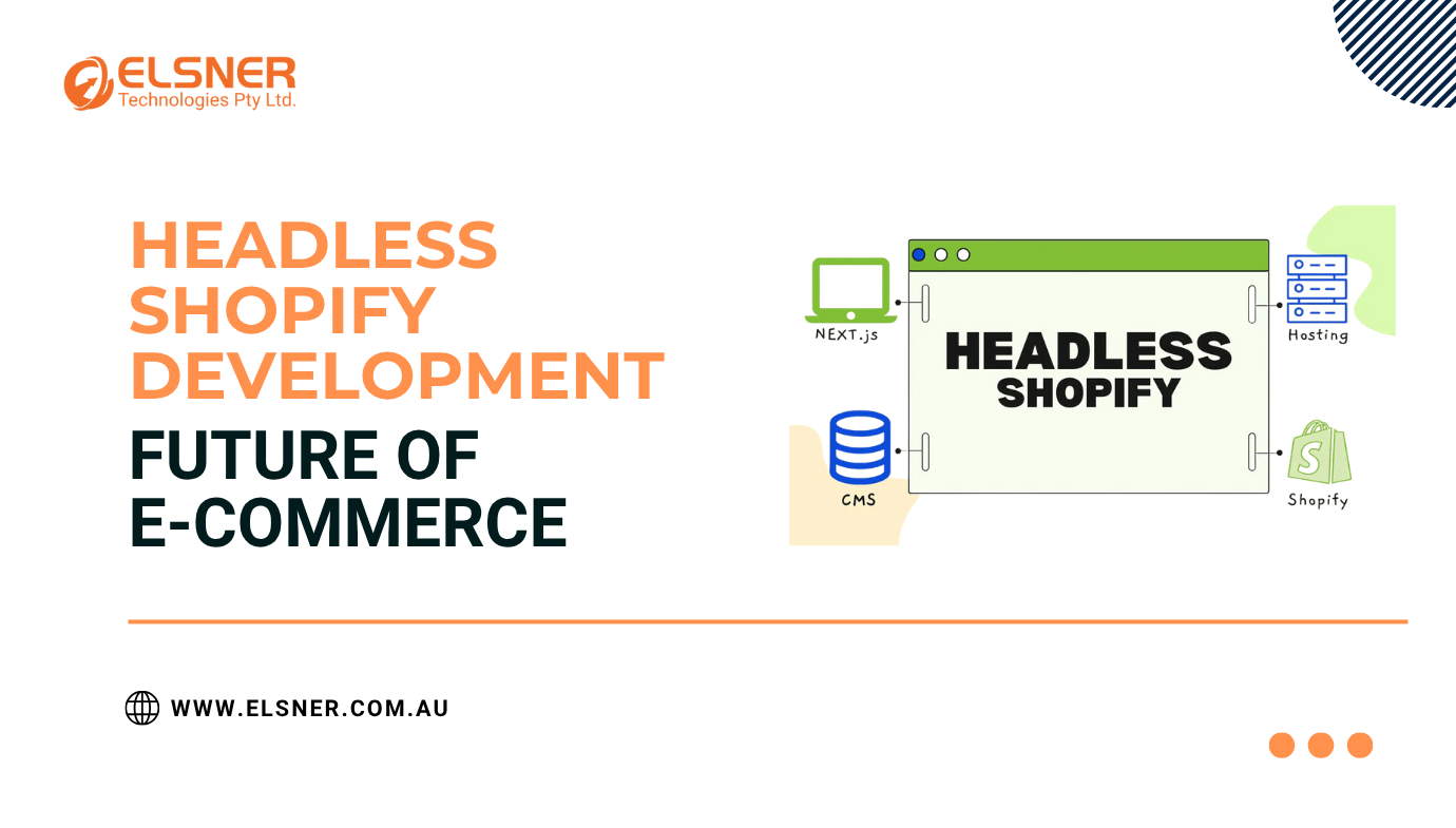 Headless Shopify Development | Next-Gen E-commerce Architecture