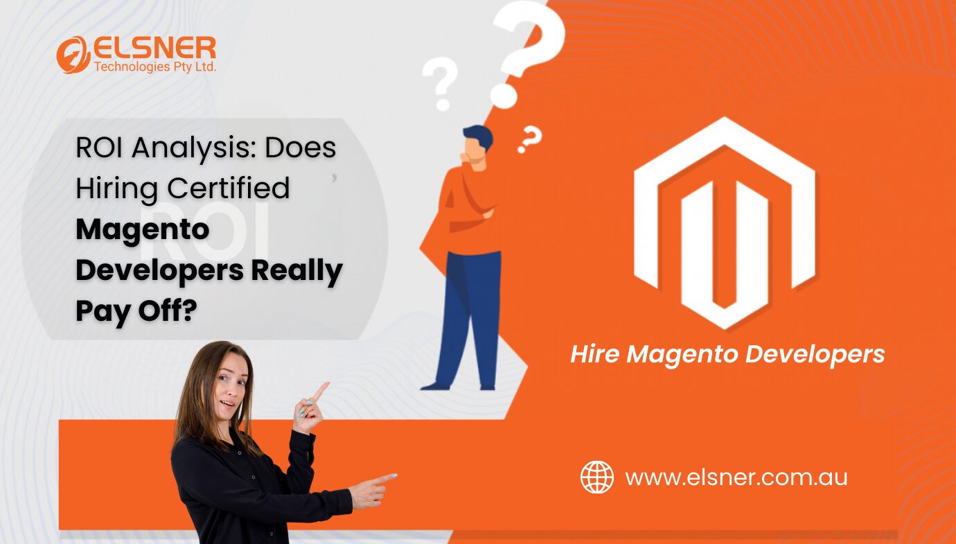 Magento ROI: Do Certified Developers Really Pay Off | Elsner