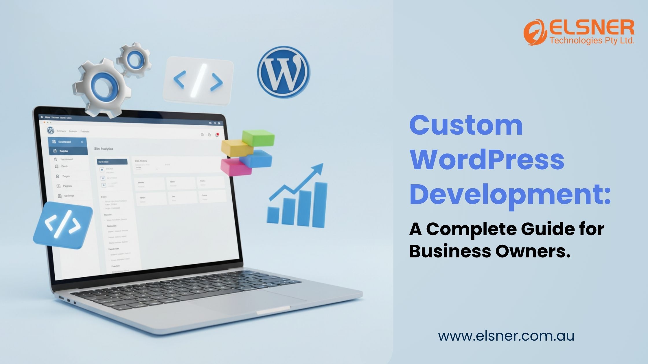 Why Custom WordPress Development Matters in 2025 | Elsner