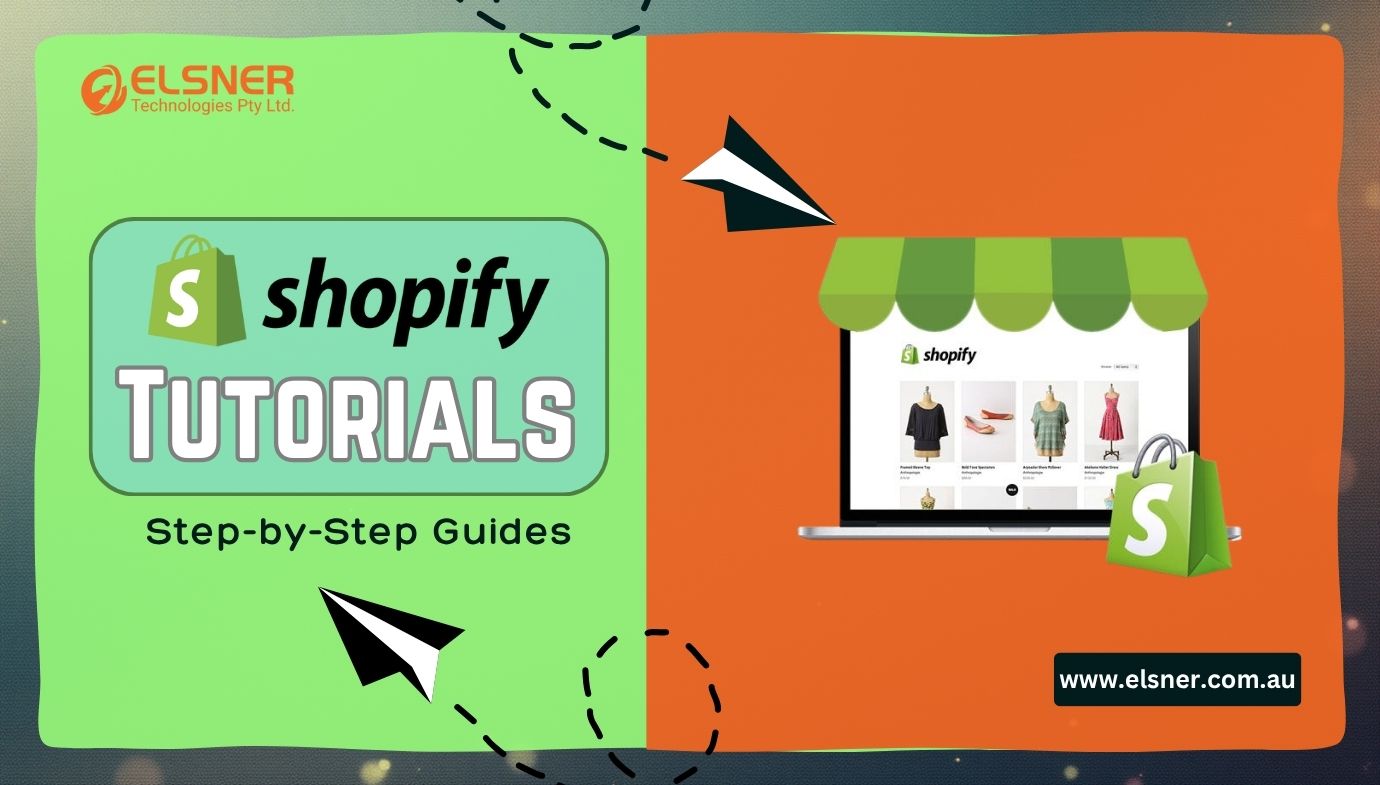 Shopify Tutorials: Step-by-Step Guides to Build Your Store